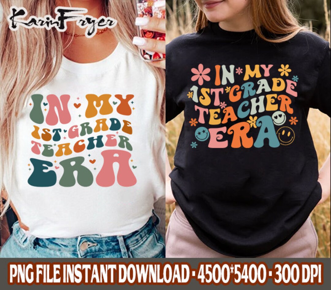 In My First Gradea Teacher Era Png, First Grade Teacher Png, Teacher ...