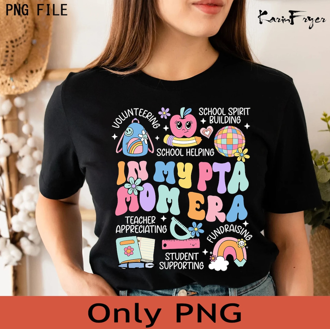 In My PTA Mom Era Png, PTA Mom Era Png, Back to School Shirt Png, Retro ...