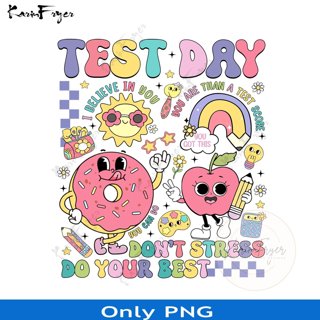 Test Day Donut Stress Do Your Best Png, Testing Day Png, State Testing ...