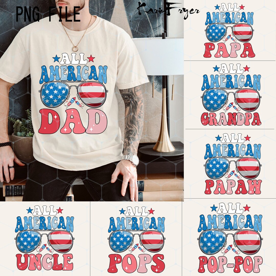 American Dad Png, All American Papa/papaw/grandpa Png, 4th of July ...