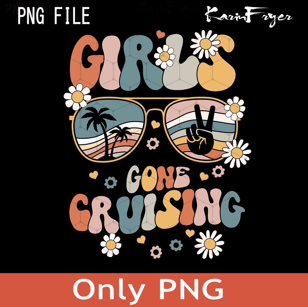Girl Gone Cruising Png for Shirt 2024 Family Trip, Retro Cruise 2024 ...