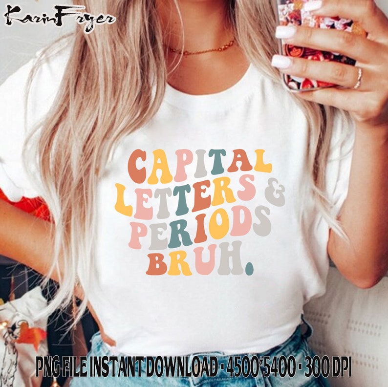 Capital Letters Periods Bruh Png Teacher Pngback to School - Etsy