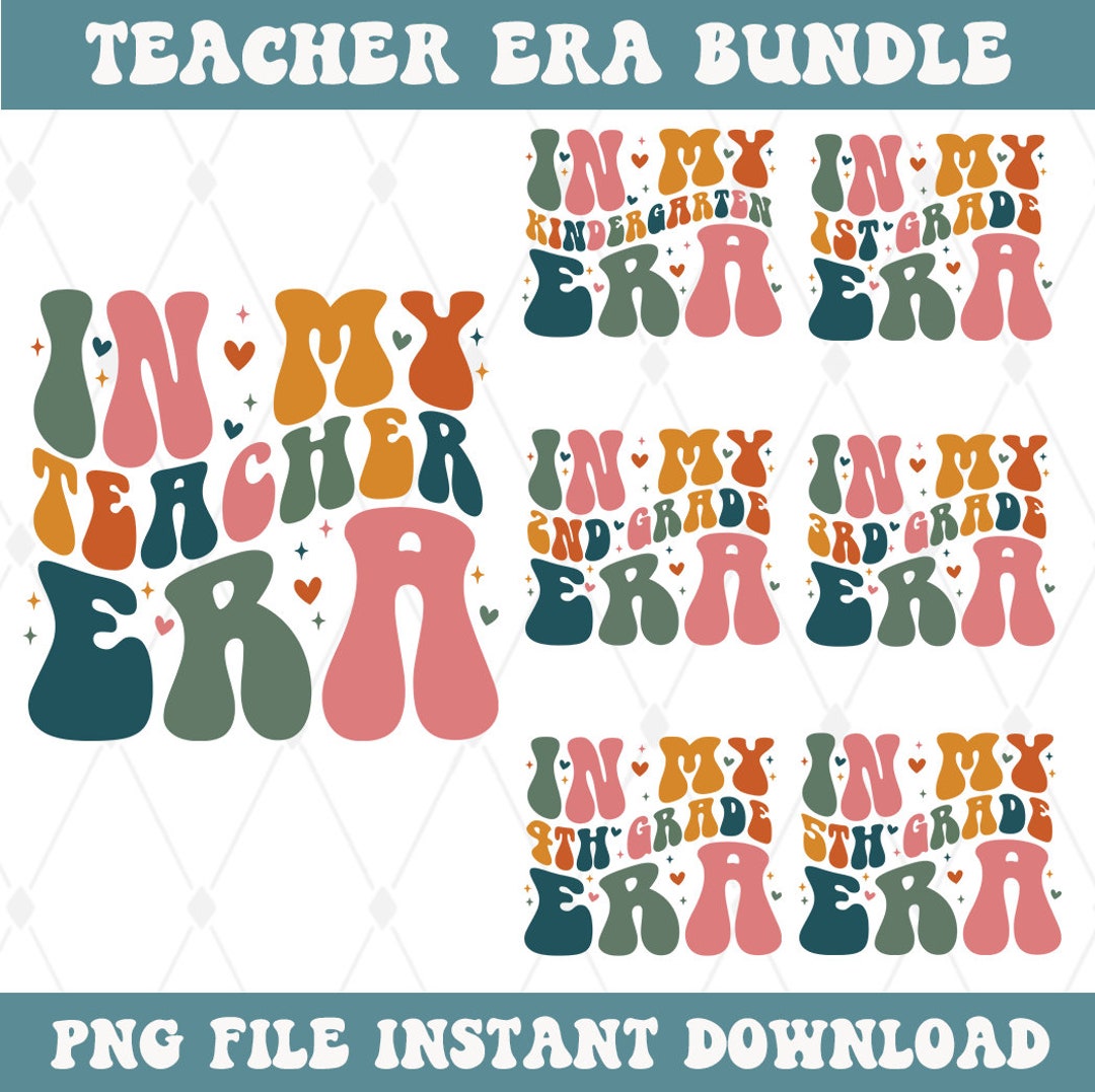 In My Teacher Era Bundle Png, in My First Grade Era Png, Teacher Png ...