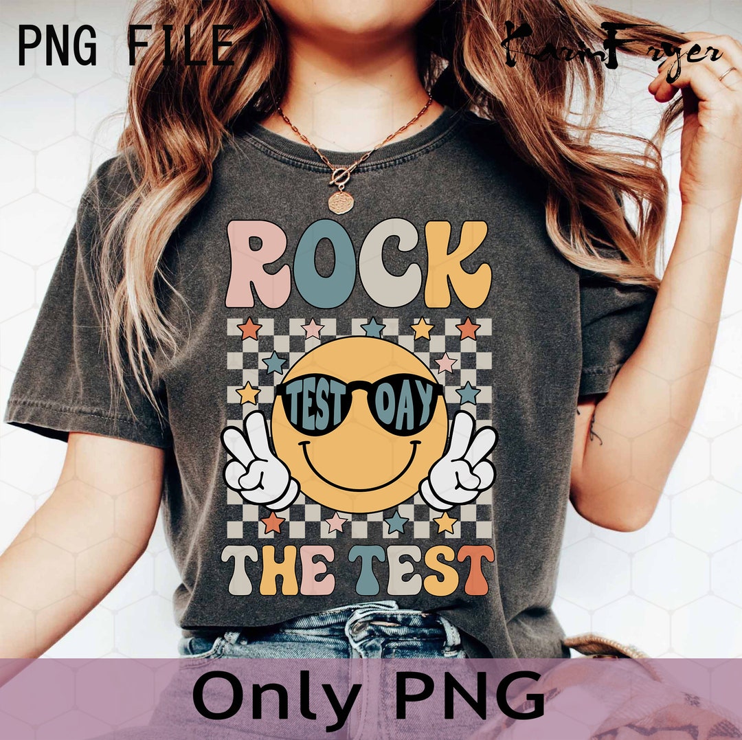 Rock the Test Smile Face Test Day Png Design Sublimation Smile Face ...