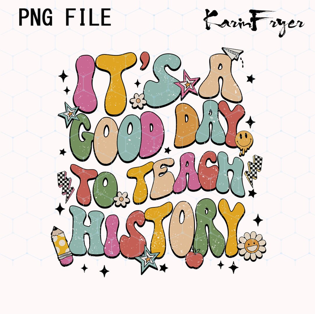 History Teacher PNG, It's A Good Day to Teach History Png, Retro ...