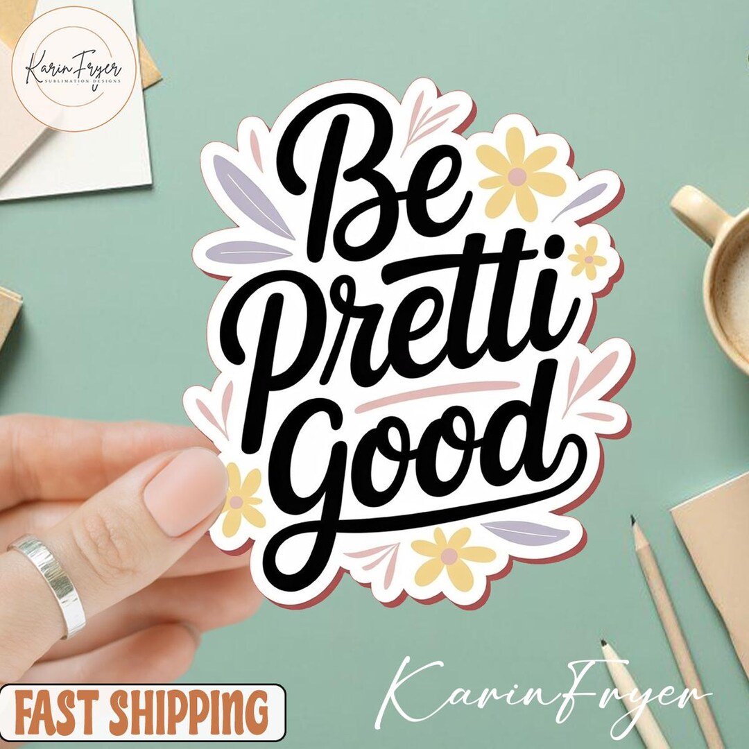 Be Pretti Good Sticker, Statement Protest Decal, Social Justice Vinyl ...