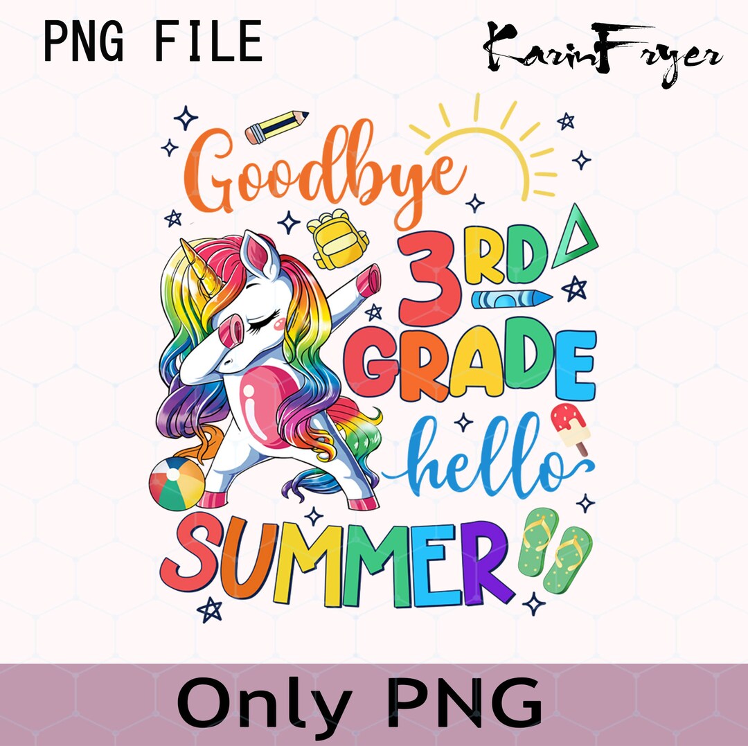 Happy Last Day of School Png Goodbye 3rd Grade Hello Summer Png ...