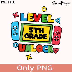 Level 5th Grade Unlock Png, Fifth Grade PNG, Back to School Png, School ...