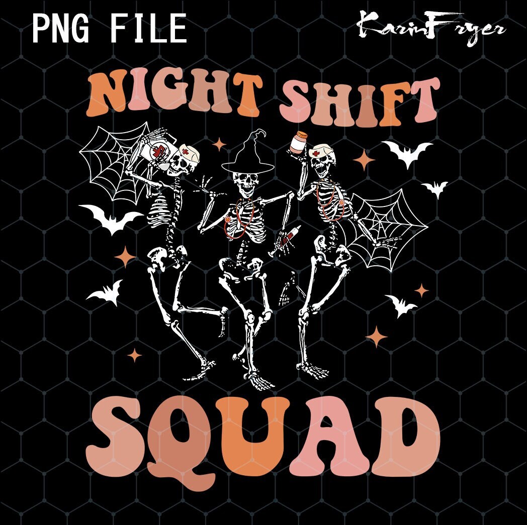 Halloween Nurse Skeleton Png Night Shift Squad Png Funny - Etsy