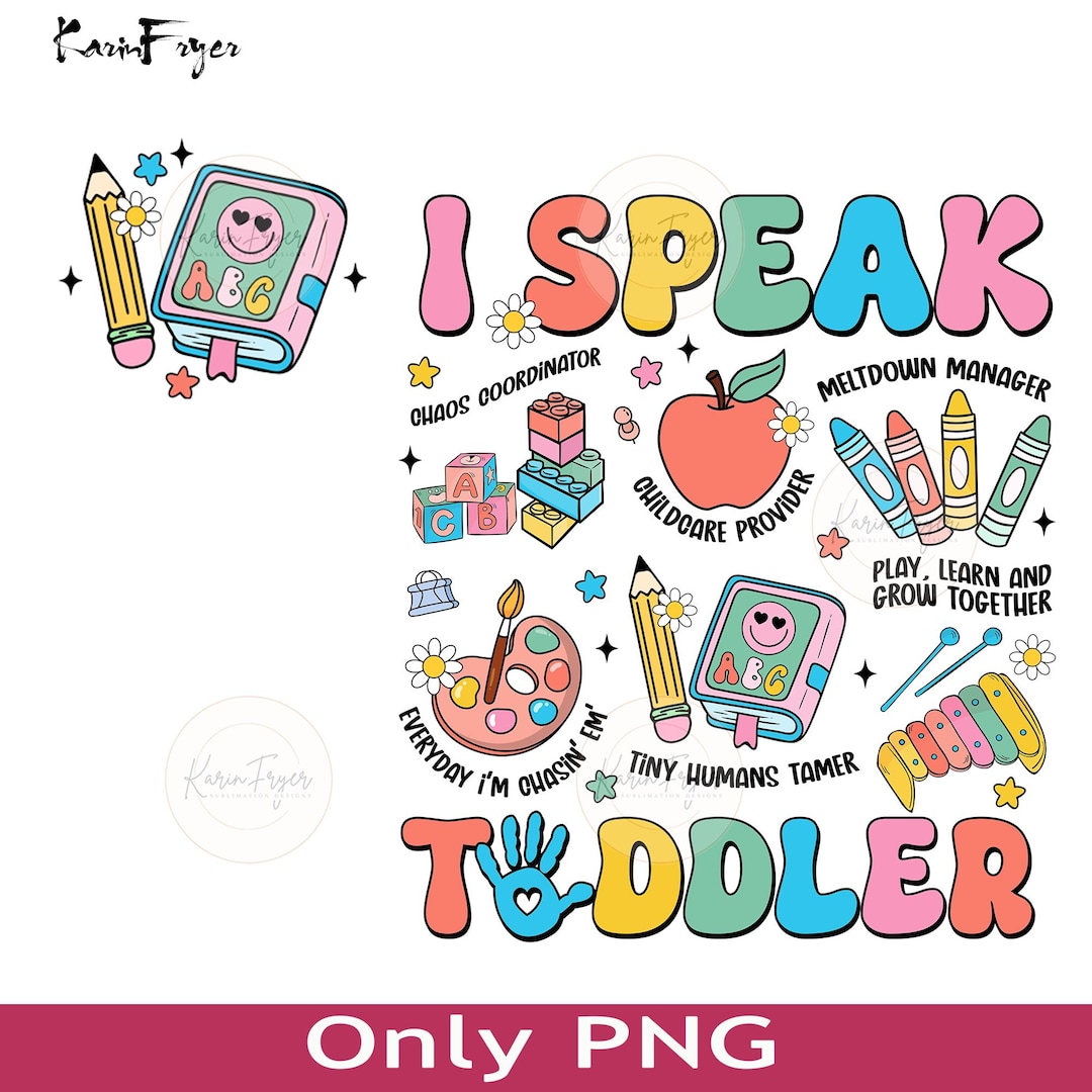 I Speak Toddler PNG, Daycare Teacher Shirt Preschool Kindergarten ...