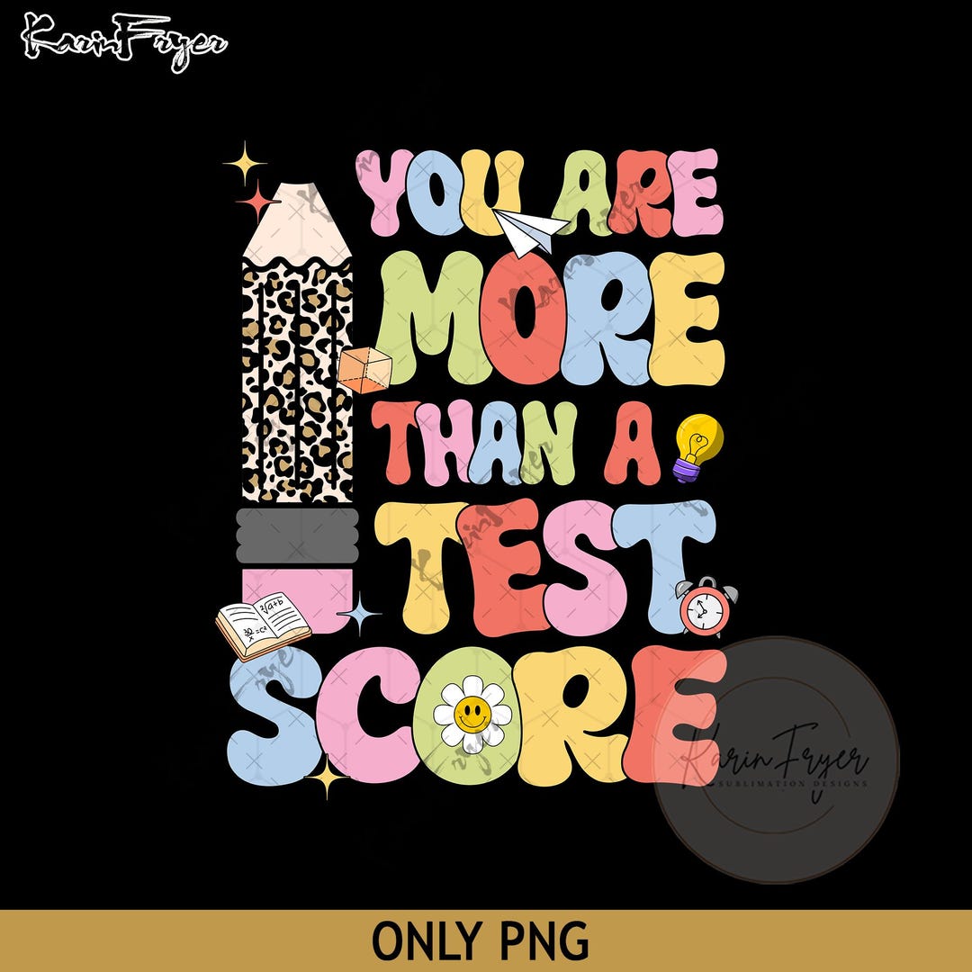 You Are More Than A Test Score PNG | Retro Groovy Teacher Motivational ...