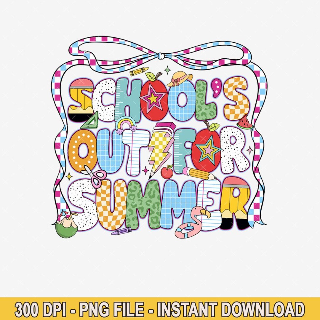 School's Out for Summer Png, Last Day of School Png, Schools Out for ...