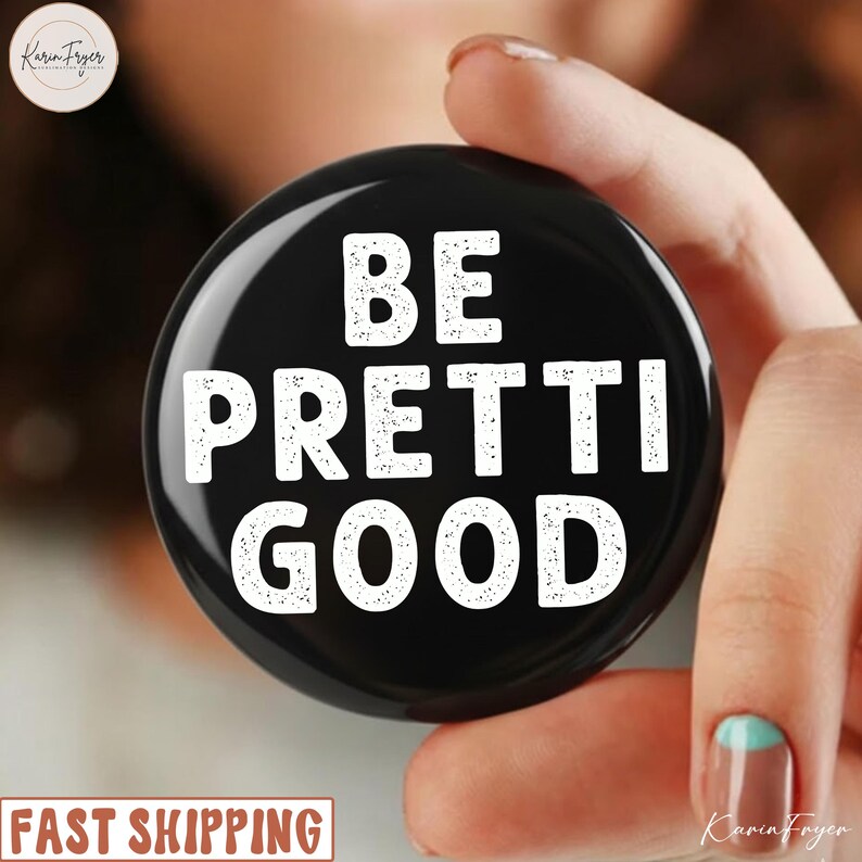 Be Pretti Good Pin Button, Activism Accessory, Political Protest Gear ...