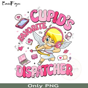 911 Dispatcher Valentines Png, Cupid's Favorite Dispatcher PNG, 911 ...