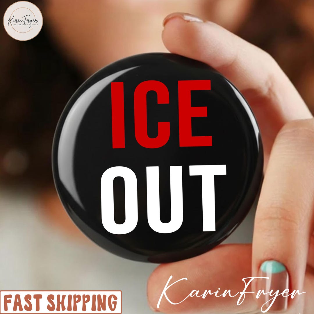 ICE OUT - Anti-ice Pin Button, Anti Trump Button - Etsy