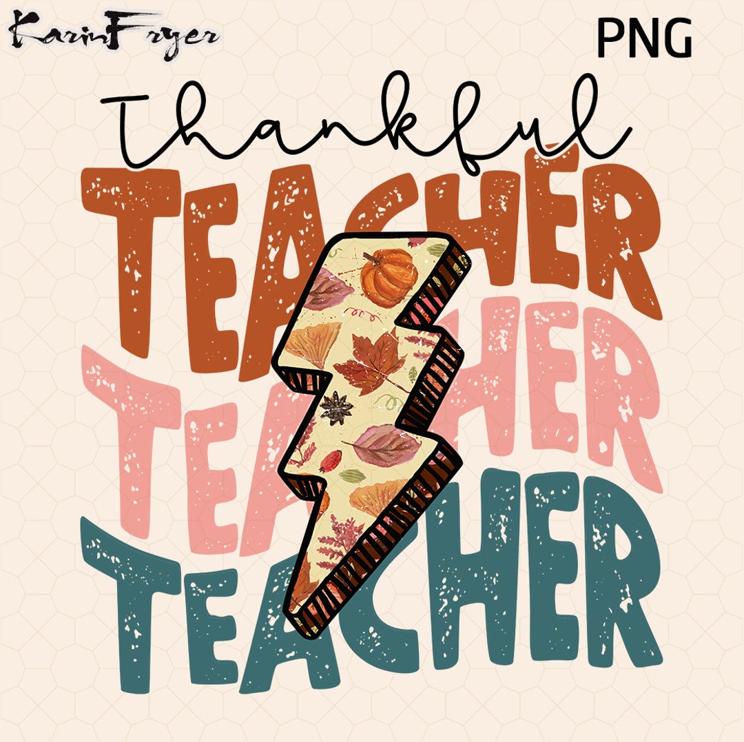 Thankful Teacher Png, Retro Thanksgiving Png, Fall Teacher Sublimation ...
