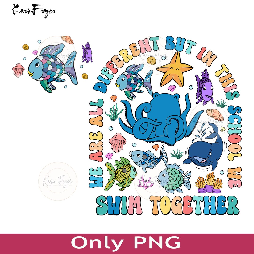 We Are All Different but in This School We Swim Together PNG, Funny ...