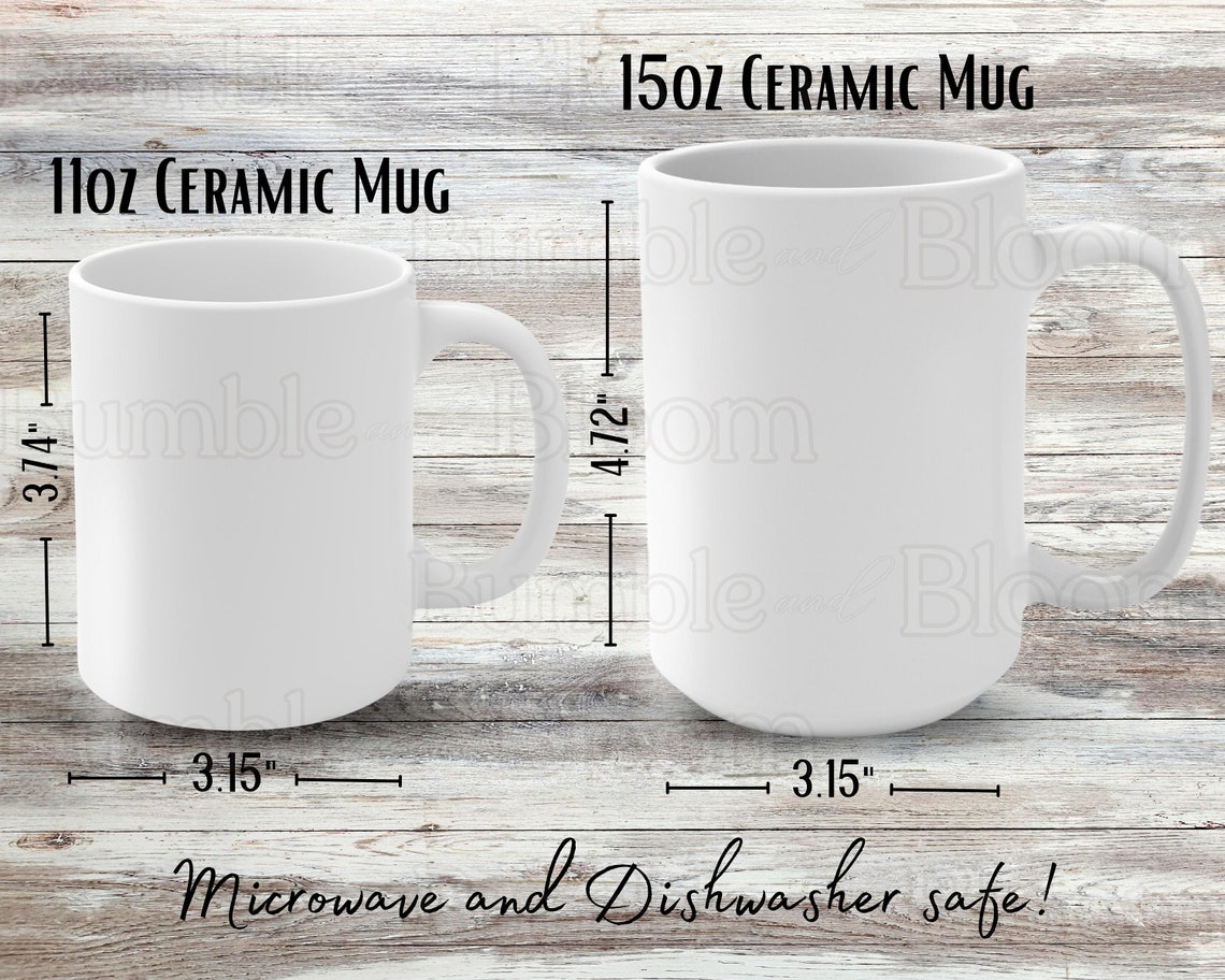 Mug Size Chart 11 Oz Coffee Cup Mockup 15oz Coffee Cup Sizing for ...