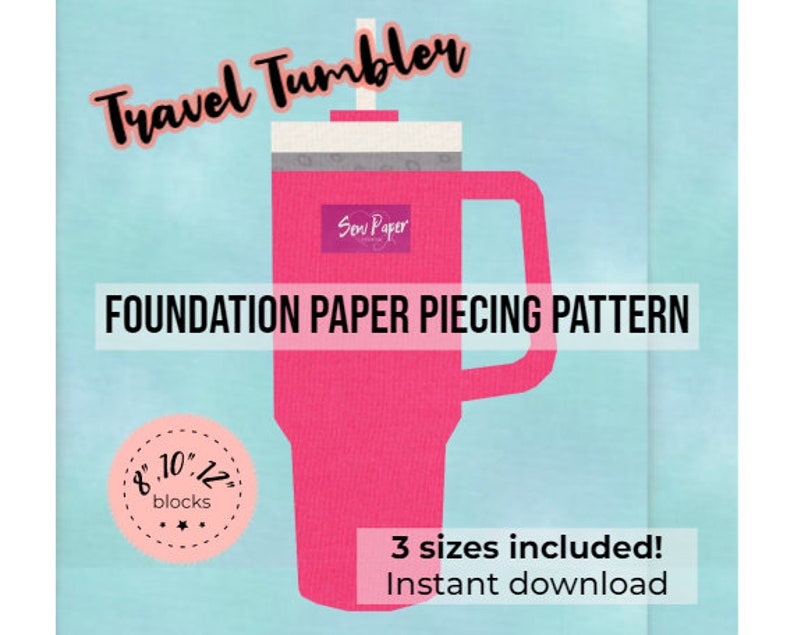 Travel Tumbler Foundation Paper Piecing Pattern in 3 Sizes, Digital ...