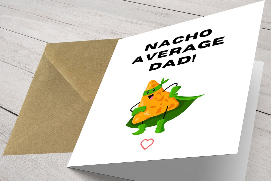 Funny Father's Day Card - Personalised Greeting for Nacho Average Dad ...
