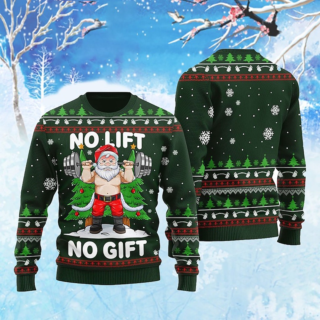 No Lift No Gift Quotes 3D Ugly Christmas Sweater Gym Lover - Etsy
