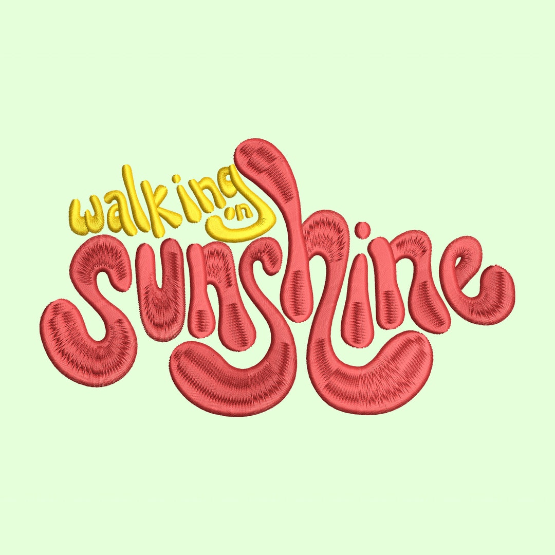 Walking on Sunshine Embroidery Design, Embroidery File, Summer Quote ...