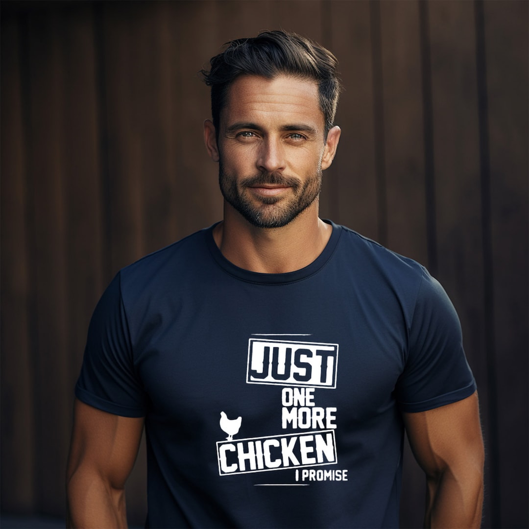 Just One More Chicken I Promise Soft-style Tee | One More Chicken Tee ...
