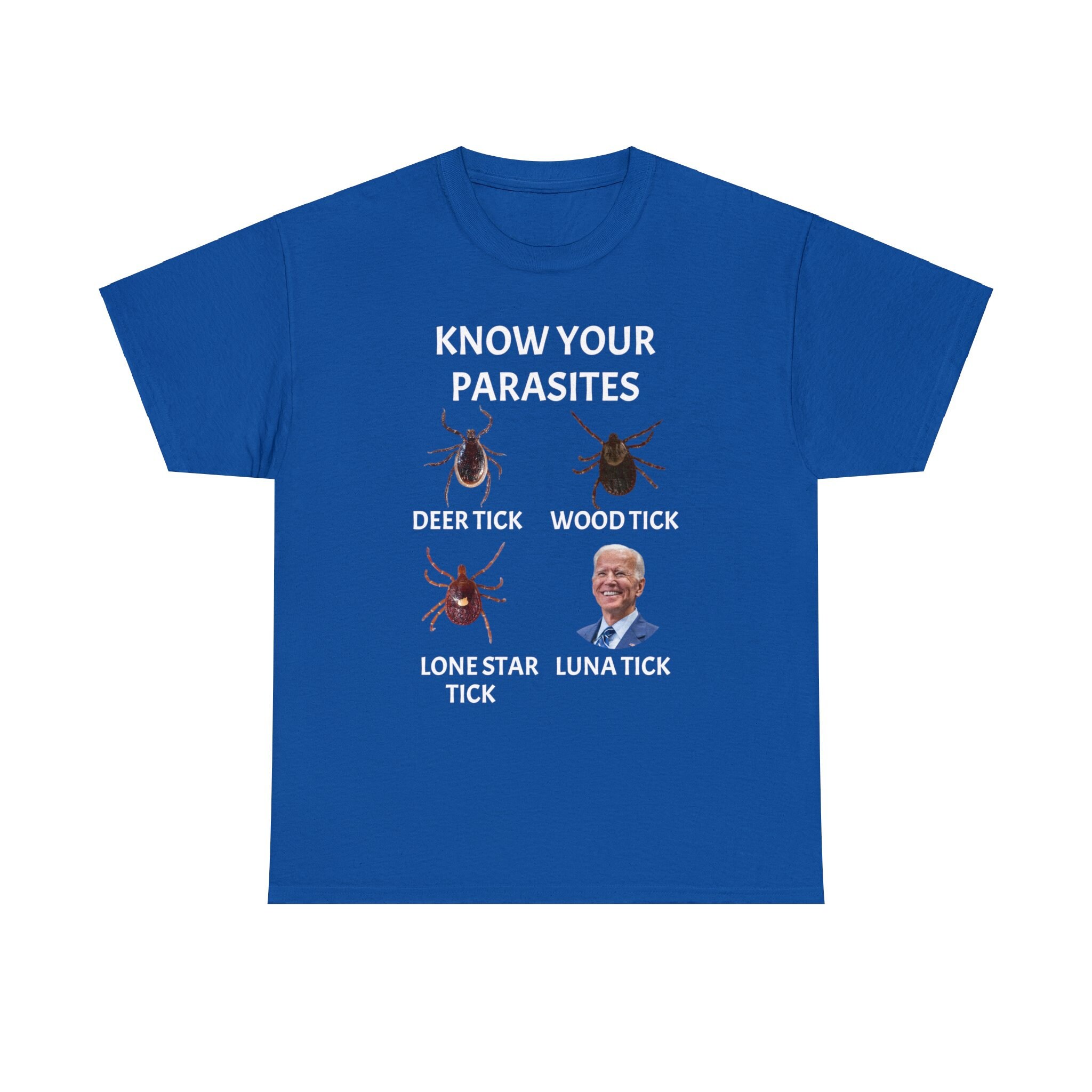 Know Your Parasites Tee Tick Tee With Luna Tick Anti Joe Tee Trump ...