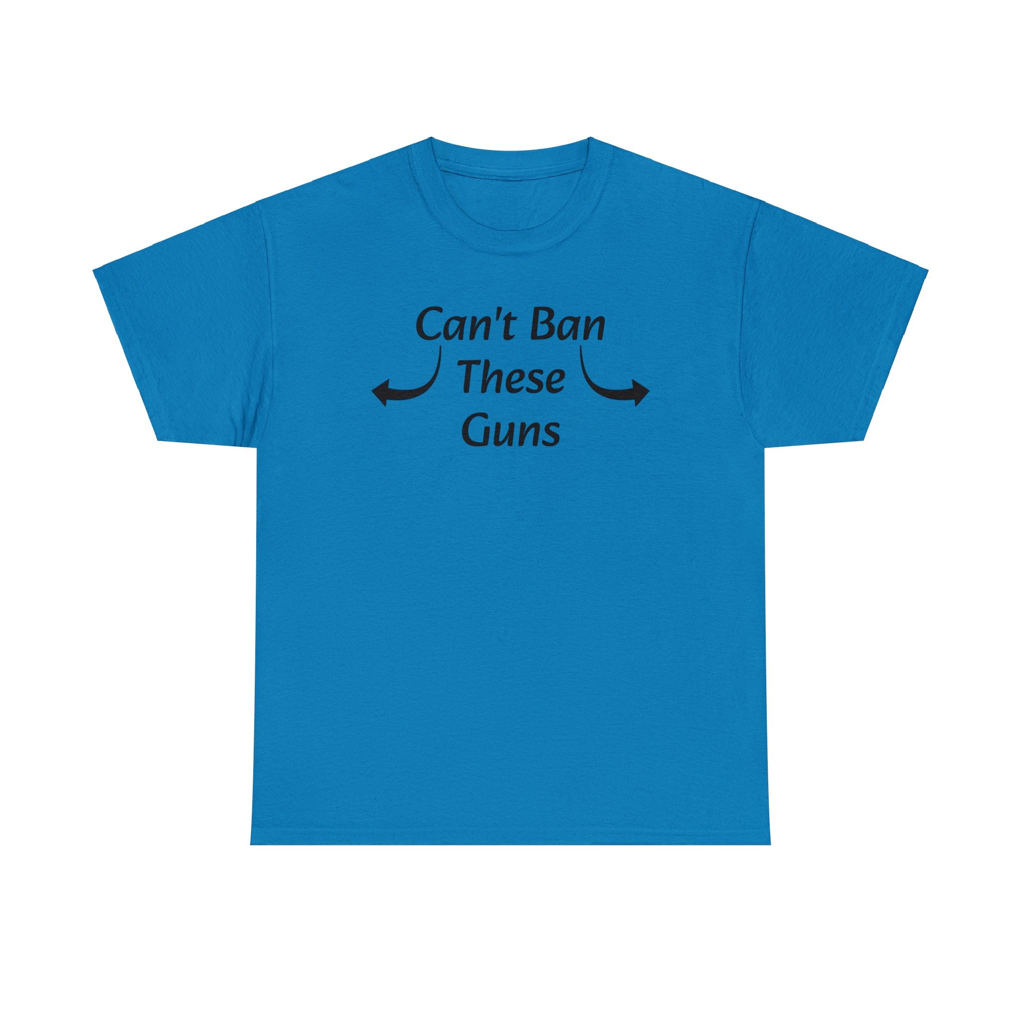 Can't Ban These Guns Tee | Funny Tee for Tough Men/women | Muscle Shirt ...