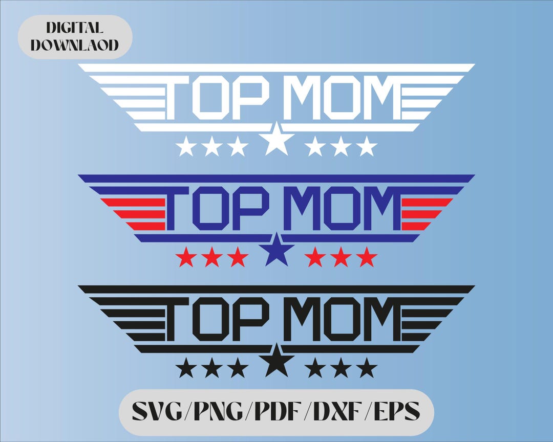 Top Mom SVG, Mothers Day Cut Files (digital Download) - Etsy