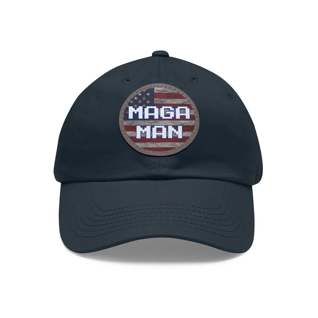 MAGA Man Dad Hat With Leather Patch round, Celebrate the Maga Man in ...