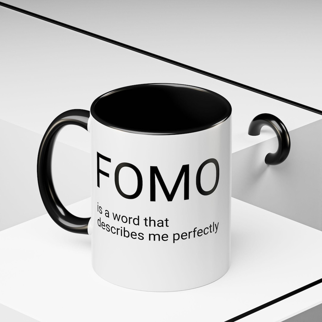 FOMO Coffee Mug: Funny Gift for Her/him - Etsy