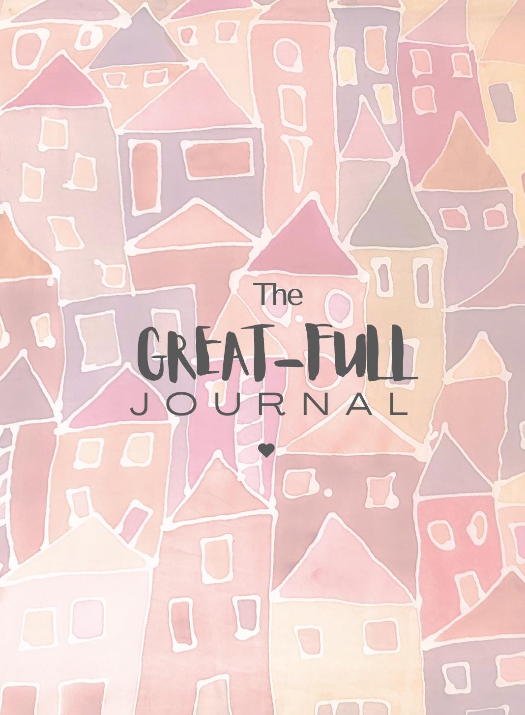The Great-full Journal. A Unique Motivational Diary for Busy People ...