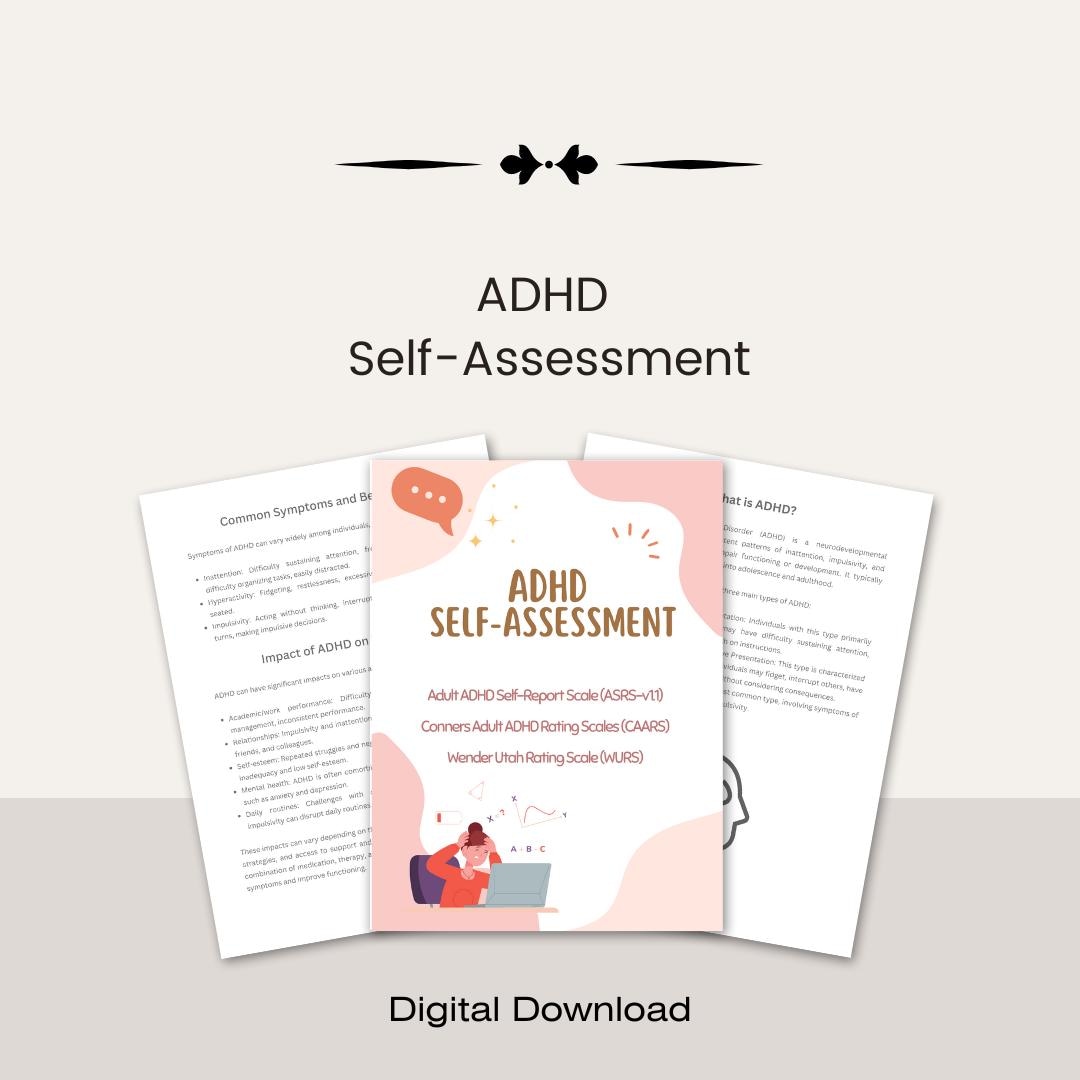 ADHD Self-assessment, Adult ADHD Self-report Scale, Conners Adult ADHD ...