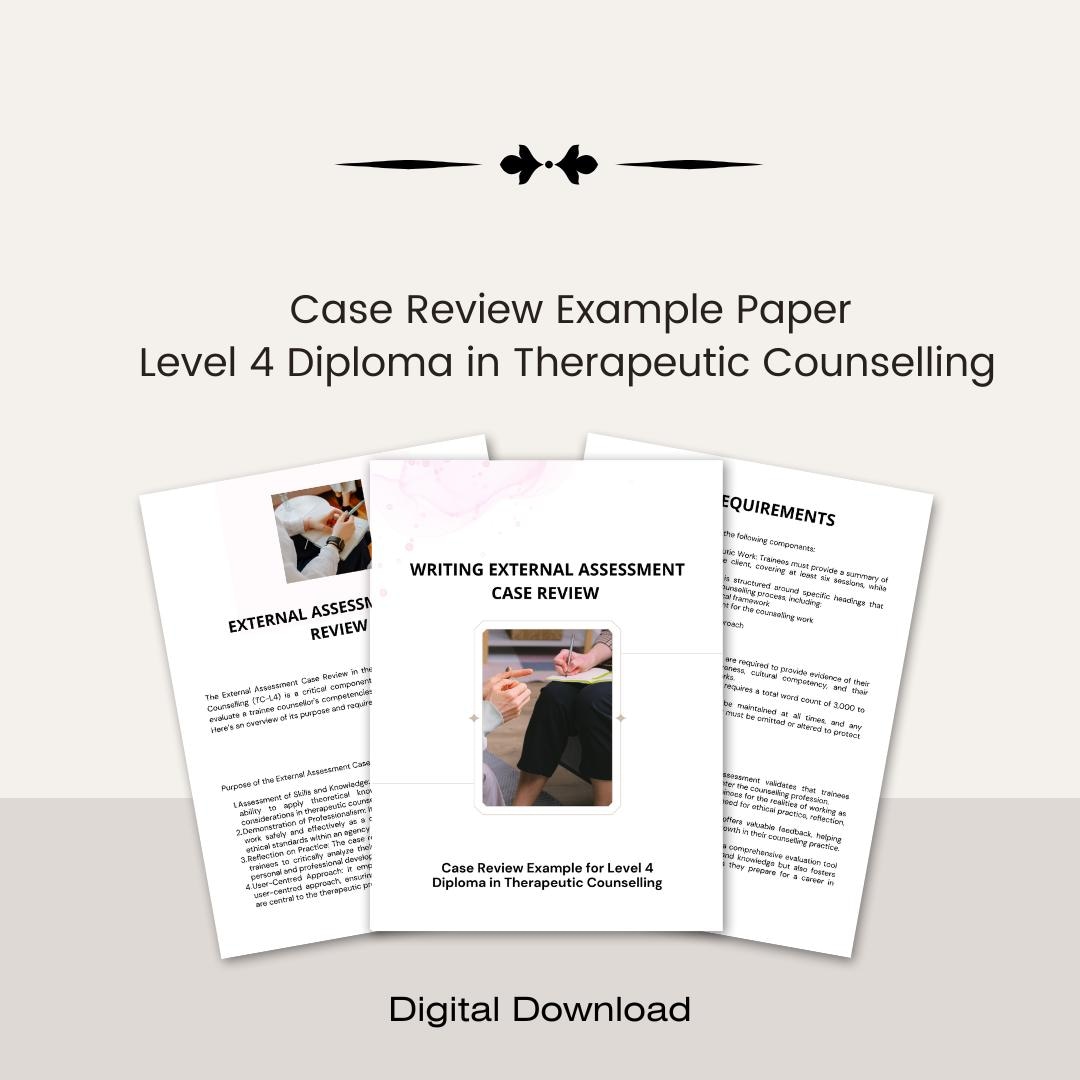Case Review Example Pape, Level 4 Diploma in Therapeutic Counselling ...
