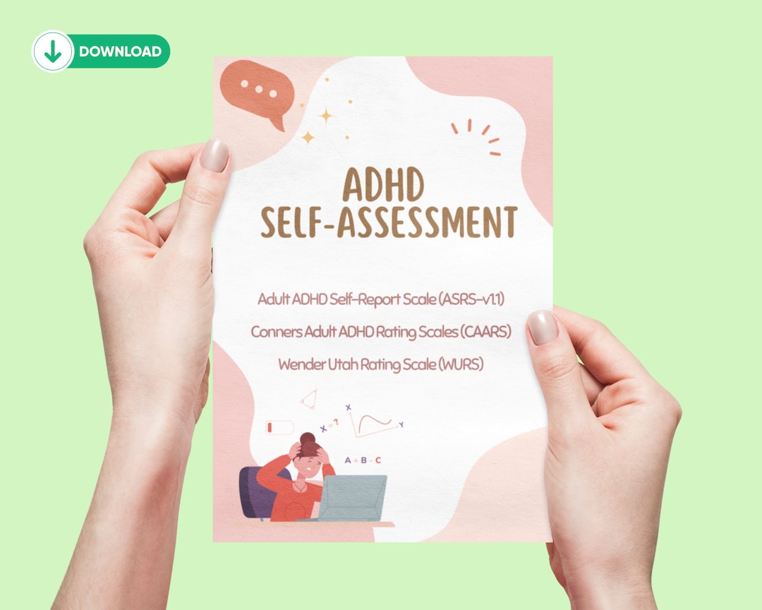 ADHD Self-assessment, Adult ADHD Self-report Scale, Conners Adult ADHD ...