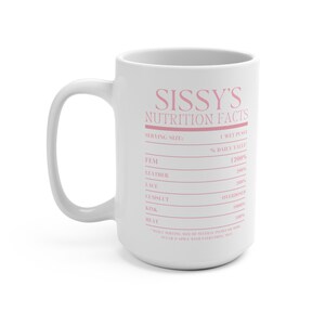 Sissy's Nutrition Facts Mug - Funny Gay Humor - Femboy - Gifts for Him ...