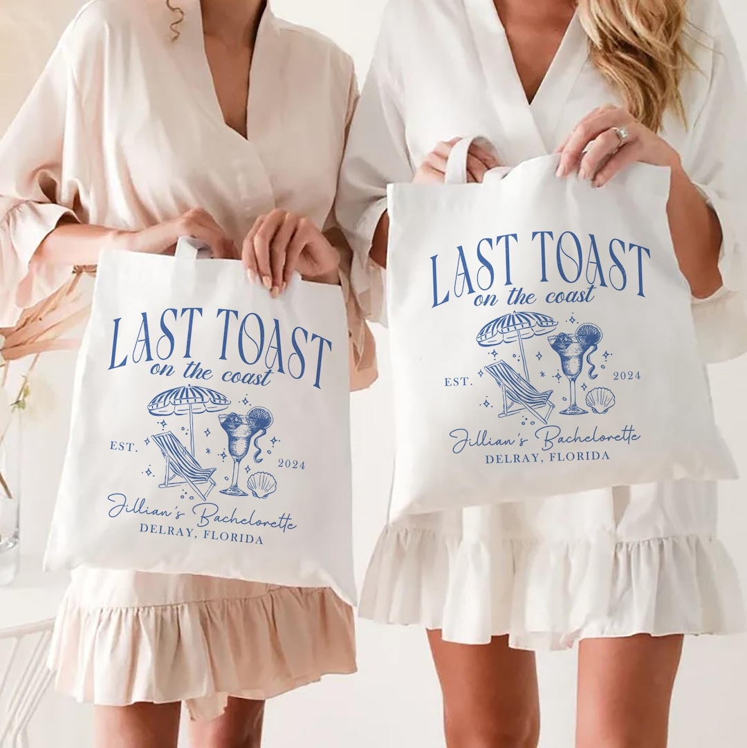 Custom Bachelorette Totes Last Toast on the Coast, Beach Bachelorette ...