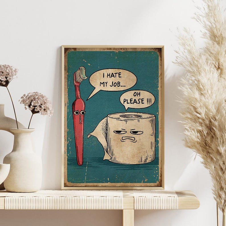 I Hate My Jobs Poster, Printable Bathroom Funny Toothbrush Vs Toilet ...