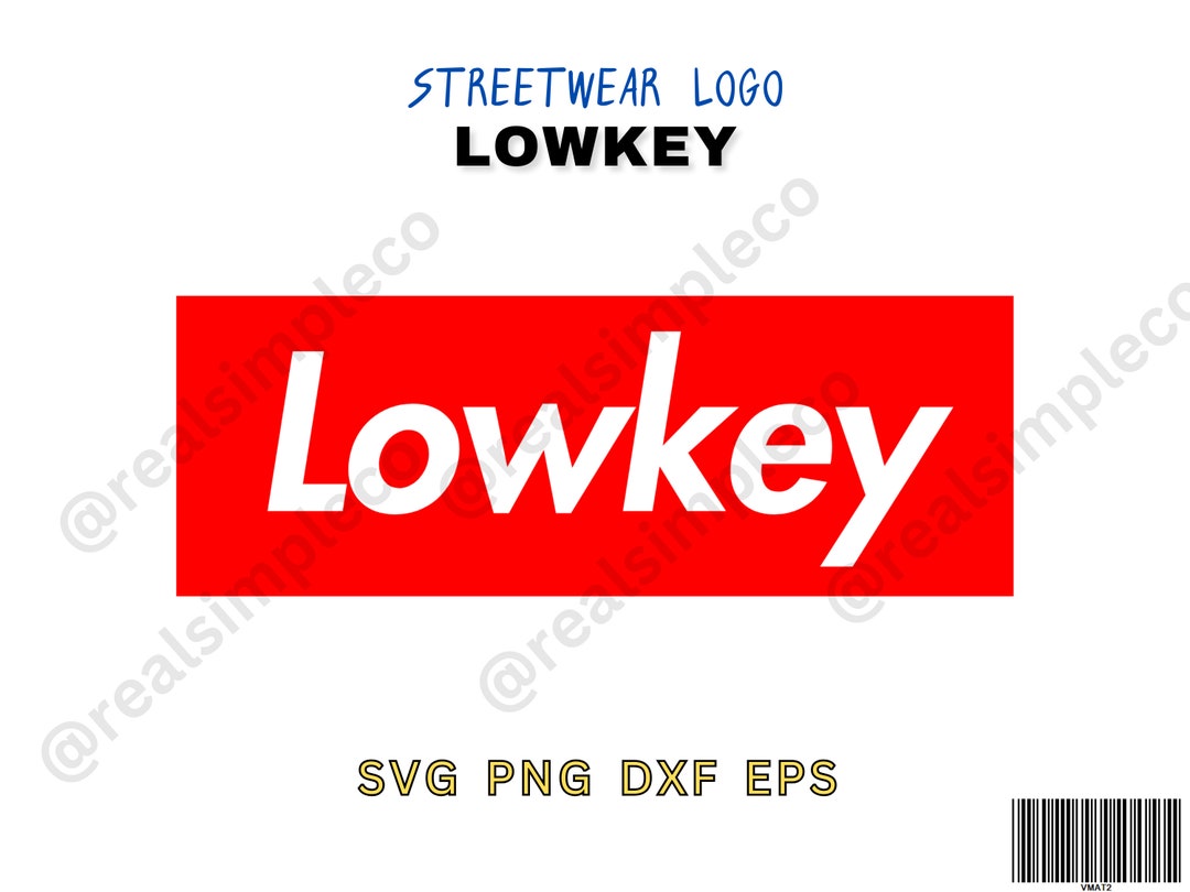 Lowkey SVG | Streetwear Logo Design | Luxury Streetwear Logo Inspired ...