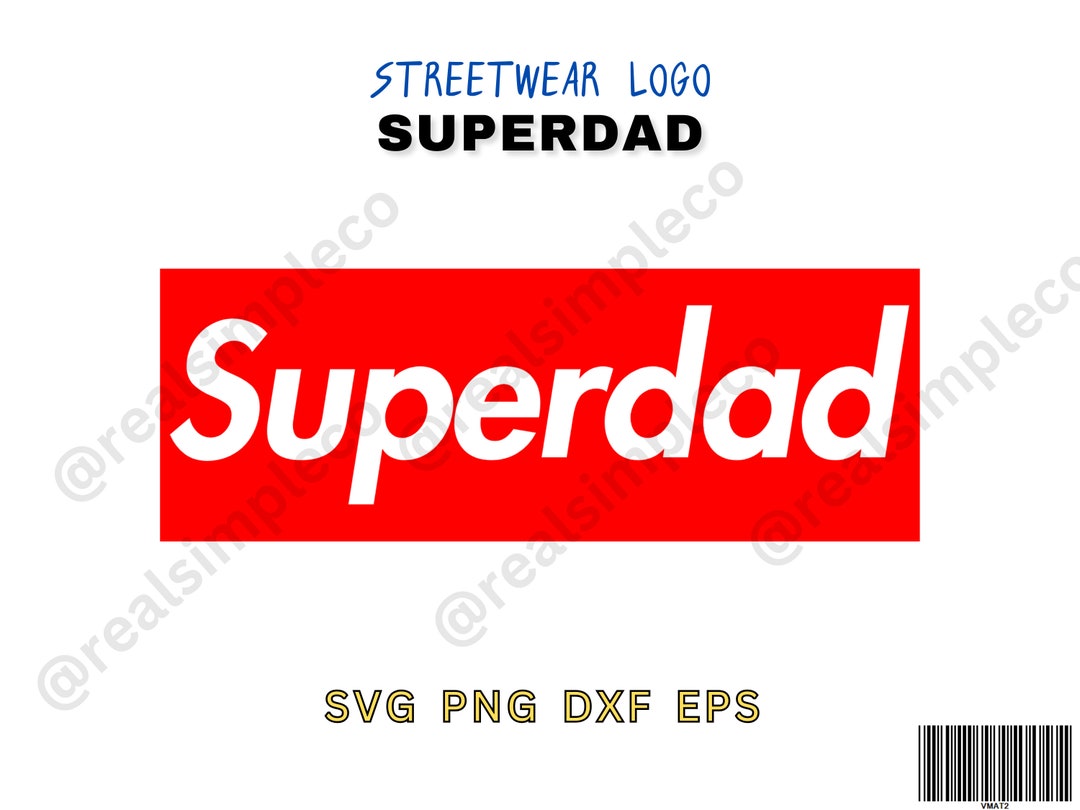 Superdad SVG Streetwear Logo Design Luxury Streetwear Logo Inspired Icon SVG Instant Download ...
