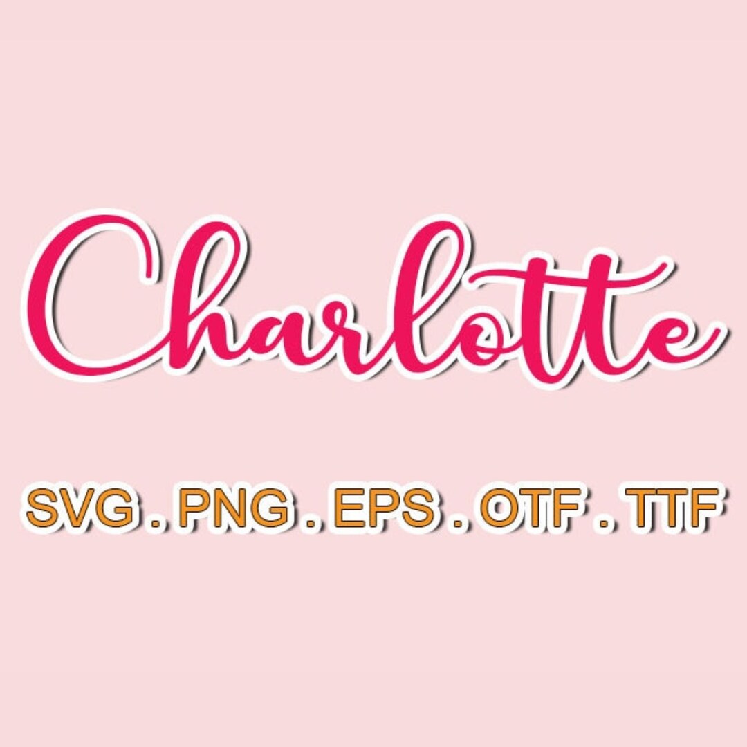 Charlotte Font Files,svg Sillhoutte,sans Serif Svg,svg Fonts Bundle,svg ...