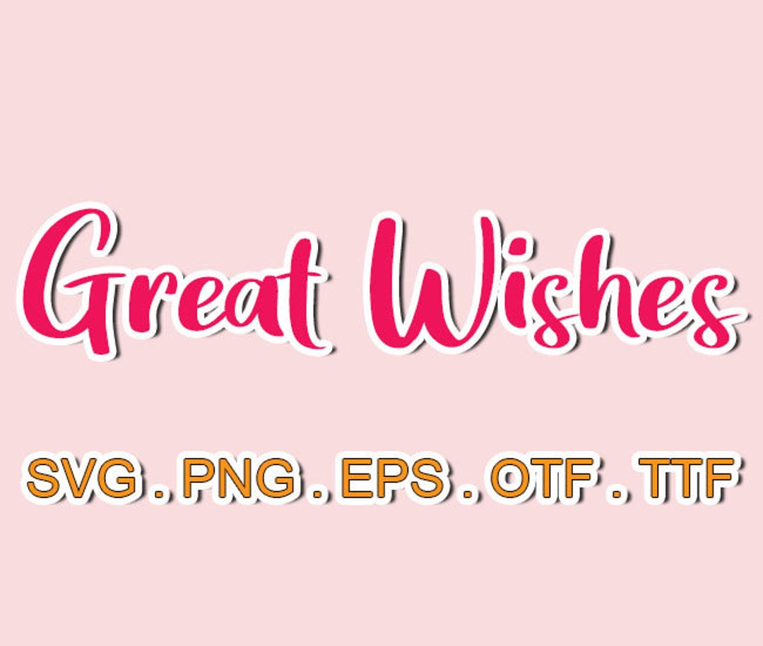 Great Wishes Font Filessvg Sillhouttesans Serif Svgsvg - Etsy