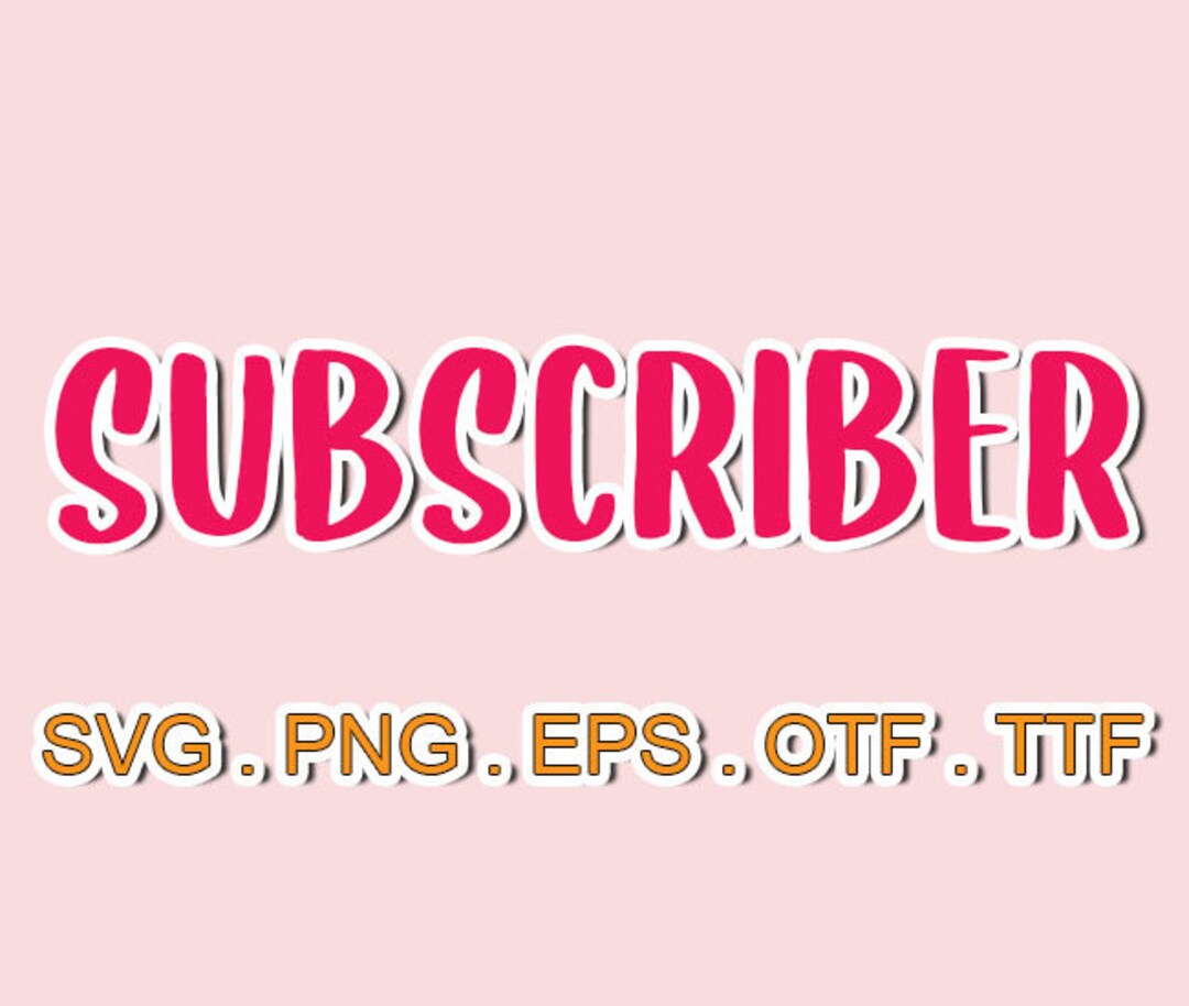 Subscriber Font Files,svg Sillhoutte,sans Serif Svg,svg Fonts Bundle ...