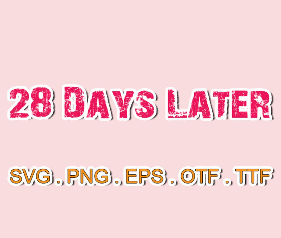 28 Days Later Font Svg Files,svg Sillhoutte,sans Serif Svg,svg Fonts ...