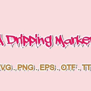 A Dripping Marker Font Svg Files,svg Sillhoutte,sans Serif Svg,svg ...