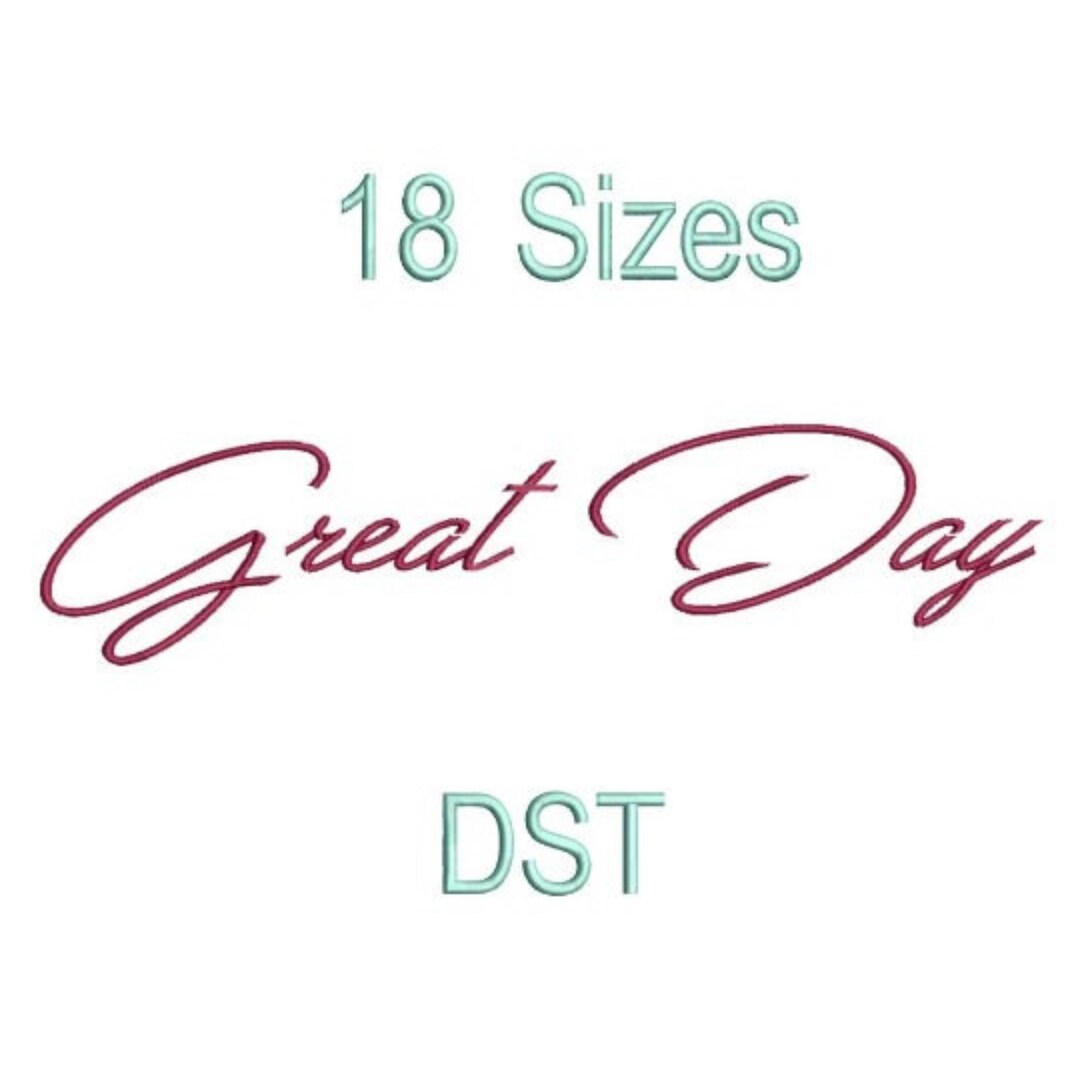 Great Day Font,dst,calligraphy Fonts,machine Embroidery,embroidery Font ...