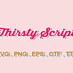 Thirsty Script Font Files,svg Sillhoutte,sans Serif Svg,svg Fonts Bundle,svg Files for Cricut ...