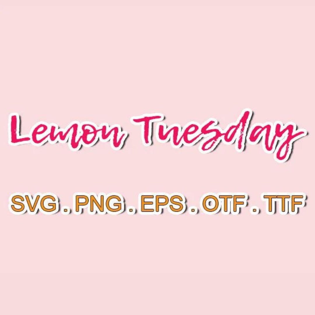 Lemon Tuesday Font Files,svg Sillhoutte,sans Serif Svg,svg Fonts Bundle ...