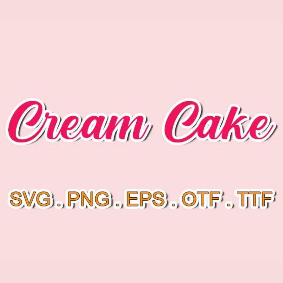 Cream Cake Font Files,svg Sillhoutte,sans Serif Svg,svg Fonts Bundle ...